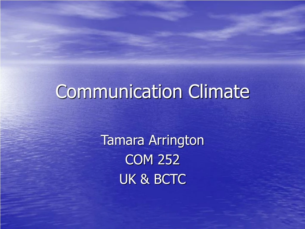 PPT - Communication Climate PowerPoint Presentation, free download - ID ...