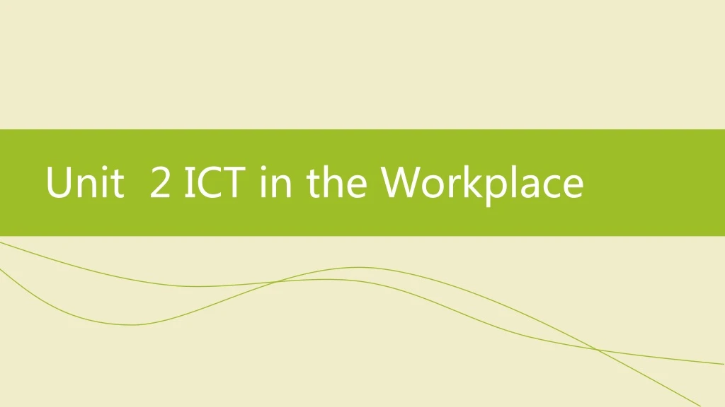 PPT - Unit 2 ICT in the Workplace PowerPoint Presentation, free ...