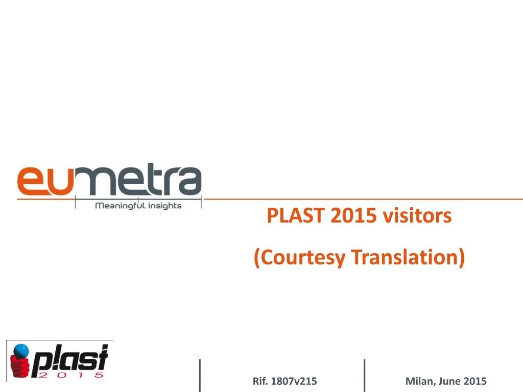 PPT - PLAST 2015 visitors (Courtesy Translation) PowerPoint ...