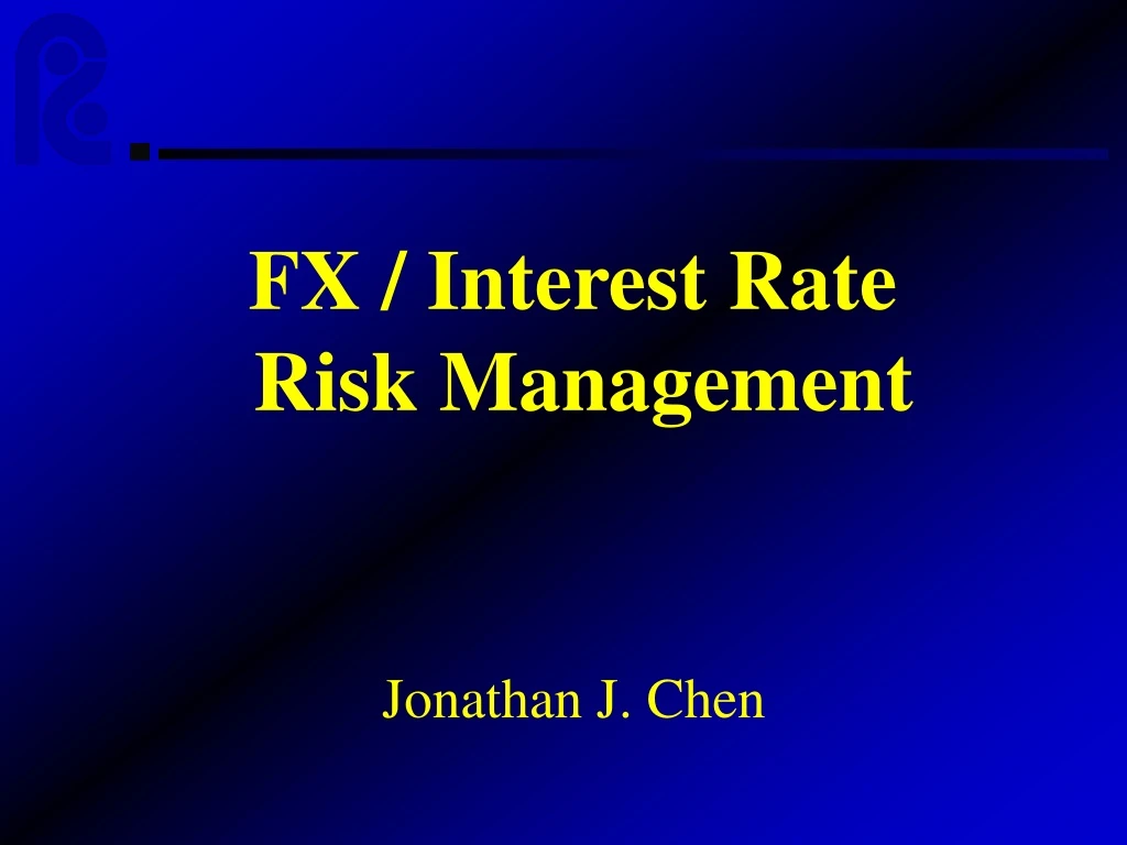 PPT - FX / Interest Rate Risk Management PowerPoint Presentation, free ...