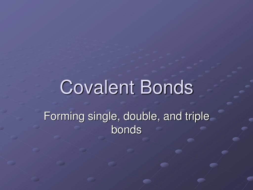 PPT - Covalent Bonds PowerPoint Presentation, free download - ID:9246662