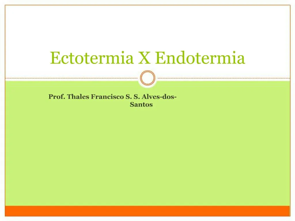 PPT - Ectotermia X Endotermia PowerPoint Presentation, free download ...