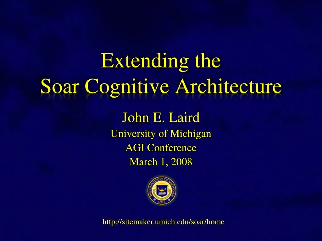 PPT - Extending the Soar Cognitive Architecture PowerPoint Presentation ...