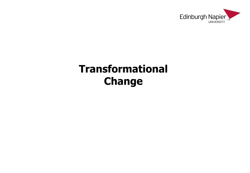 PPT - Transformational Change PowerPoint Presentation, free download ...