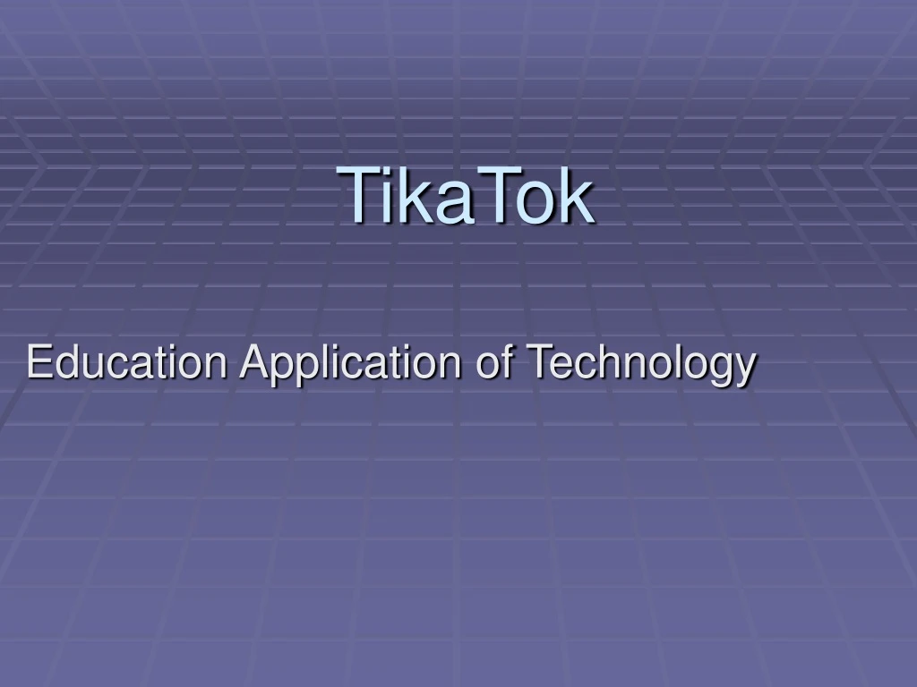 PPT - TikaTok PowerPoint Presentation, free download - ID:9247580