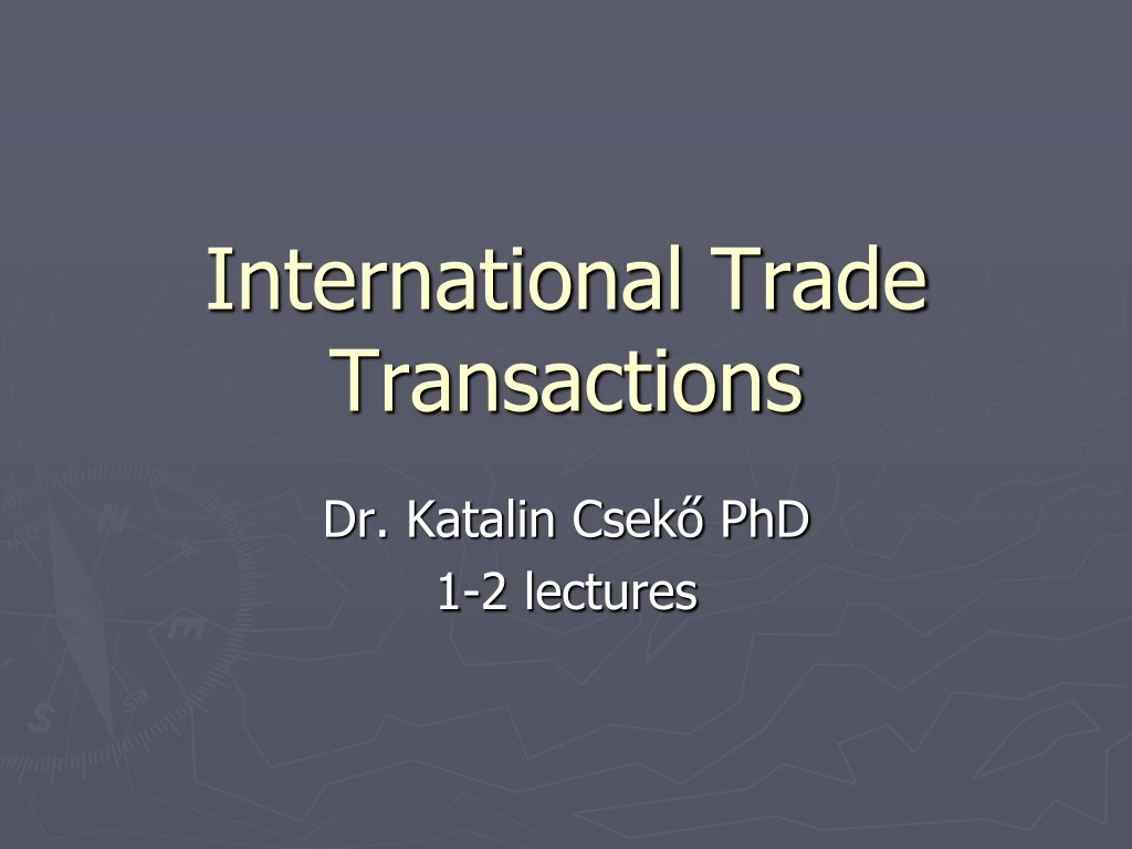 PPT - International Trade Transactions PowerPoint Presentation, free ...