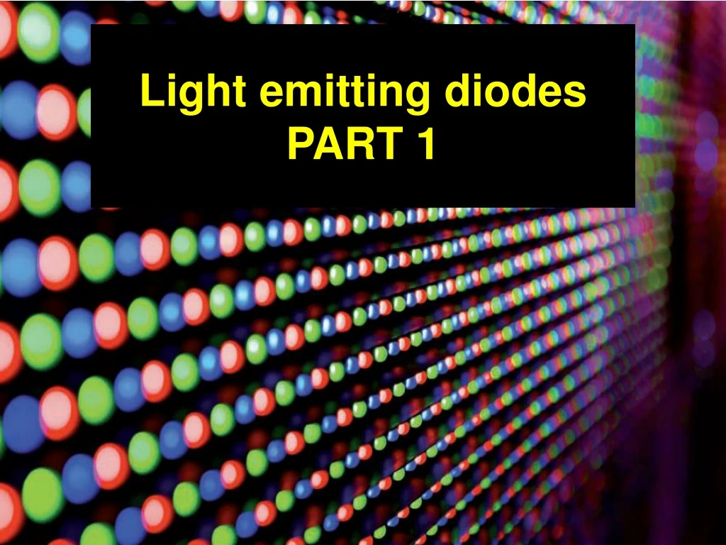 PPT - Light emitting diodes PowerPoint Presentation, free download - ID ...