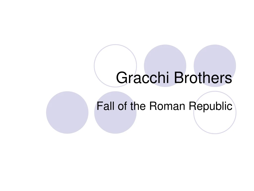 PPT - Gracchi Brothers PowerPoint Presentation, free download - ID:9249861