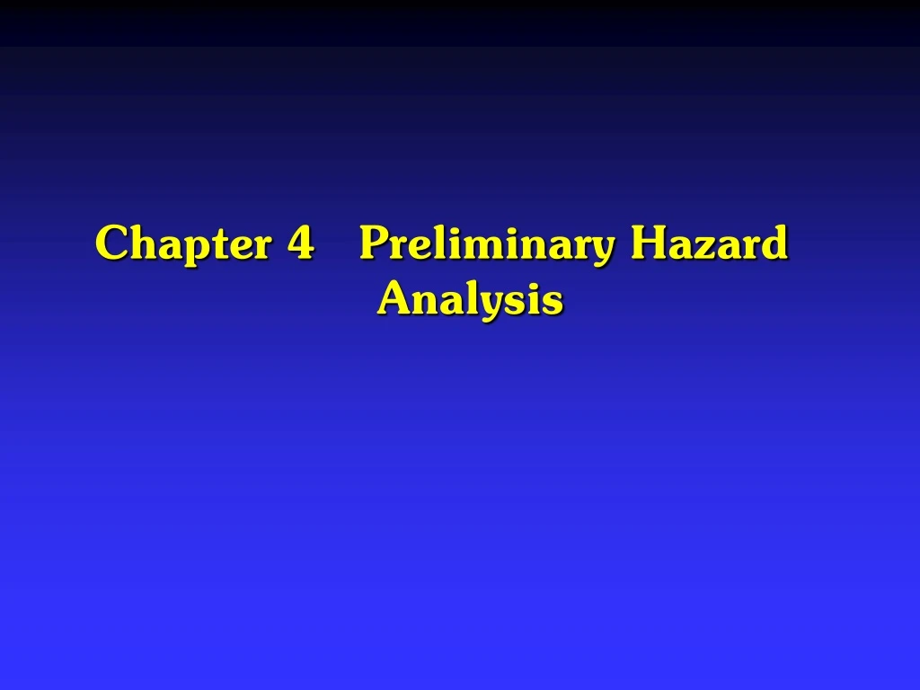 PPT - Chapter 4 Preliminary Hazard Analysis PowerPoint Presentation - ID:9250189