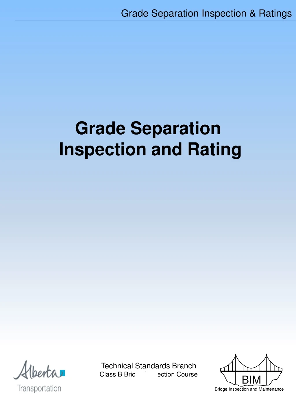 PPT - Grade Separation Inspection and Rating PowerPoint Presentation ...