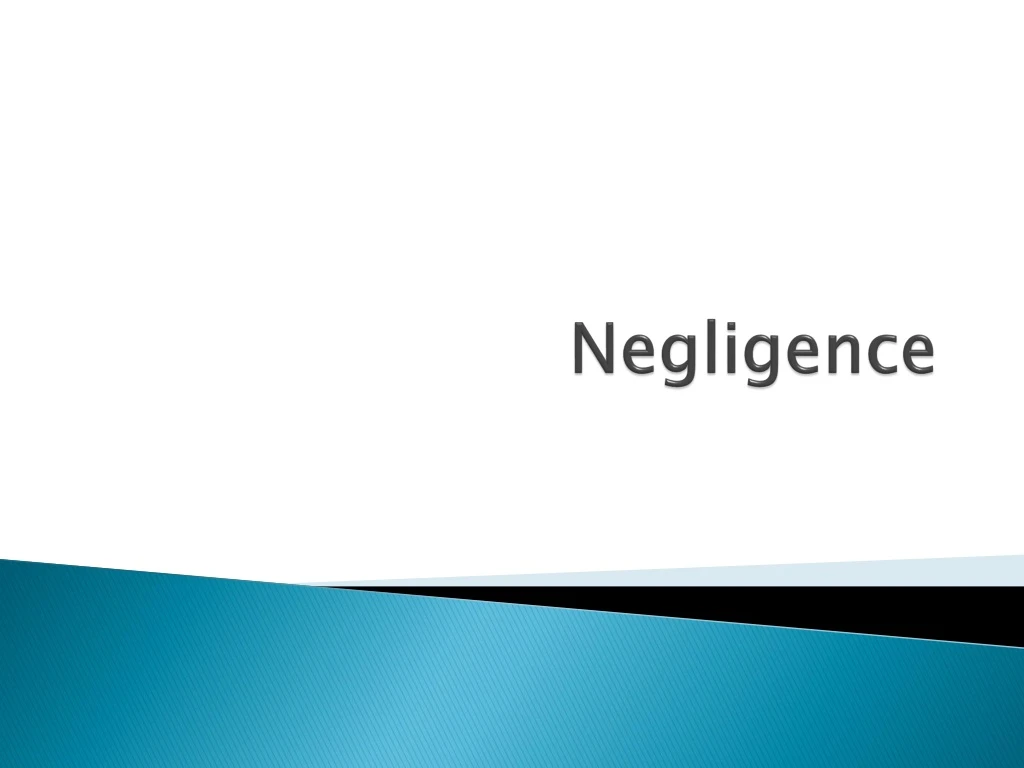 PPT - Negligence PowerPoint Presentation, free download - ID:9251220