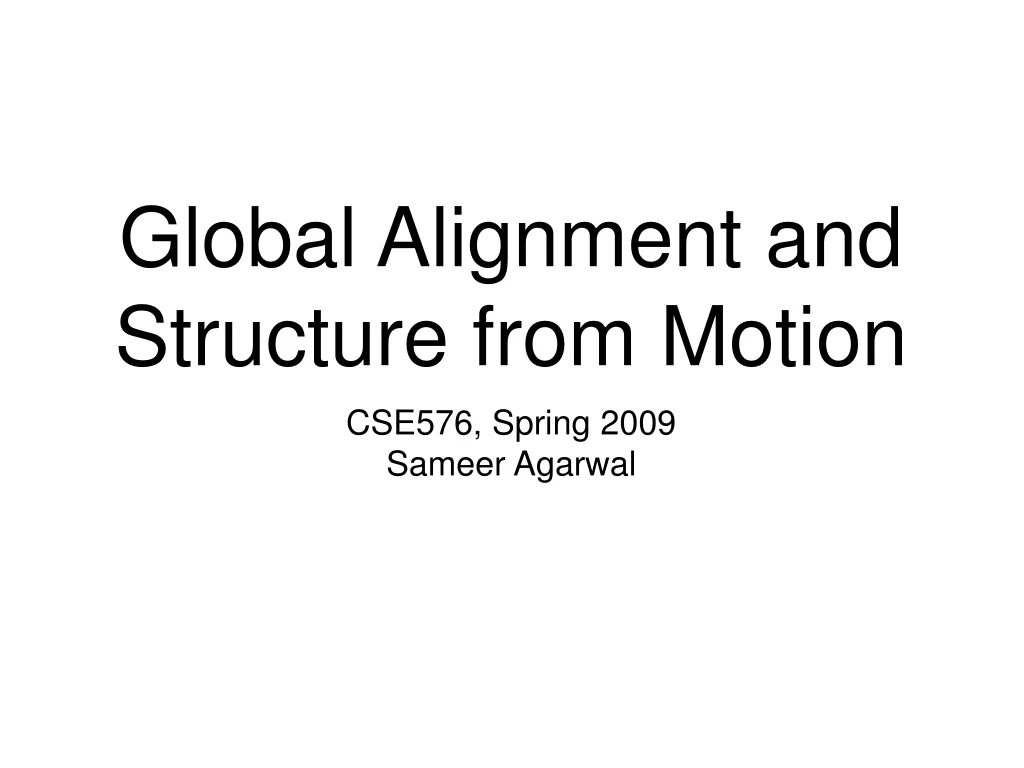 PPT - Global Alignment and Structure from Motion PowerPoint ...