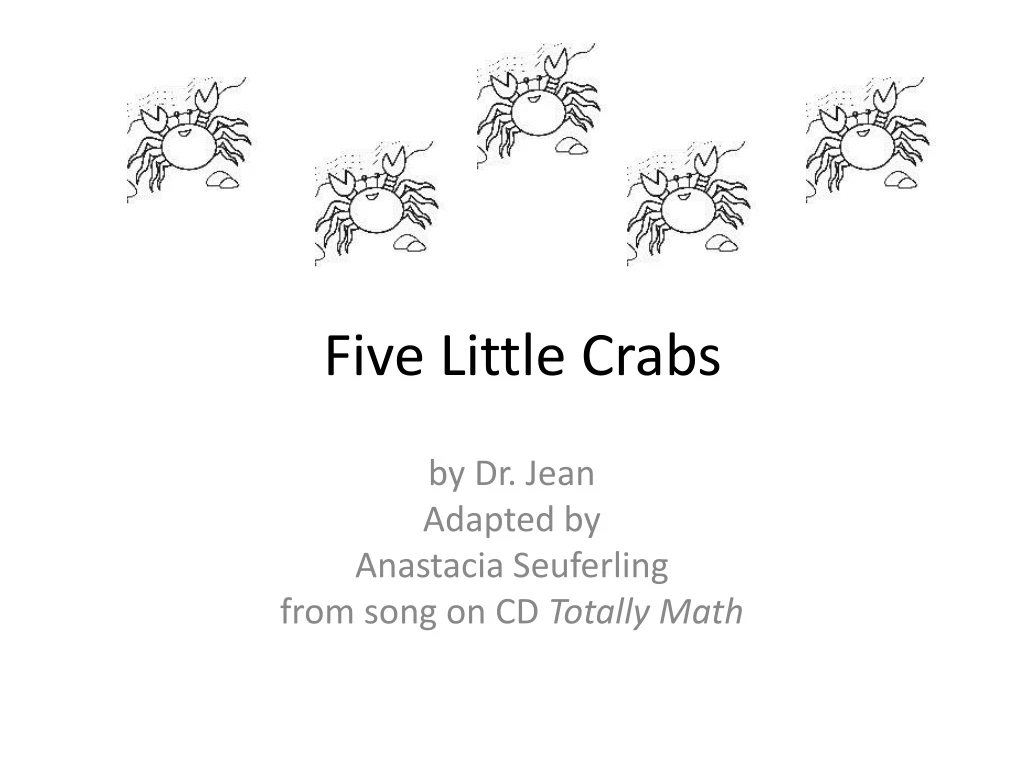 PPT - Five Little Crabs PowerPoint Presentation, free download - ID:9252326
