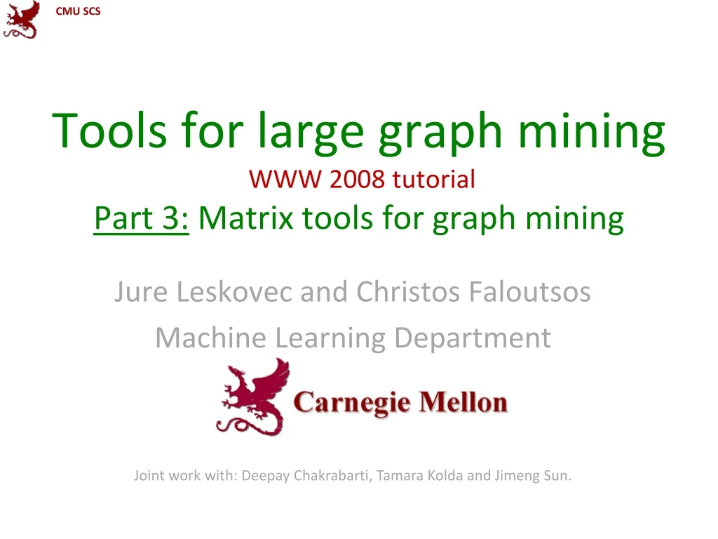 Ppt Tools For Large Graph Mining 2008 Tutorial Part 3 Matrix Tools For Graph Mining
