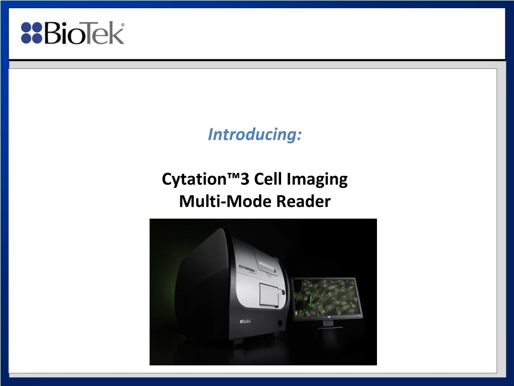 PPT - Introducing: Cytation™3 Cell Imaging Multi-Mode Reader PowerPoint ...
