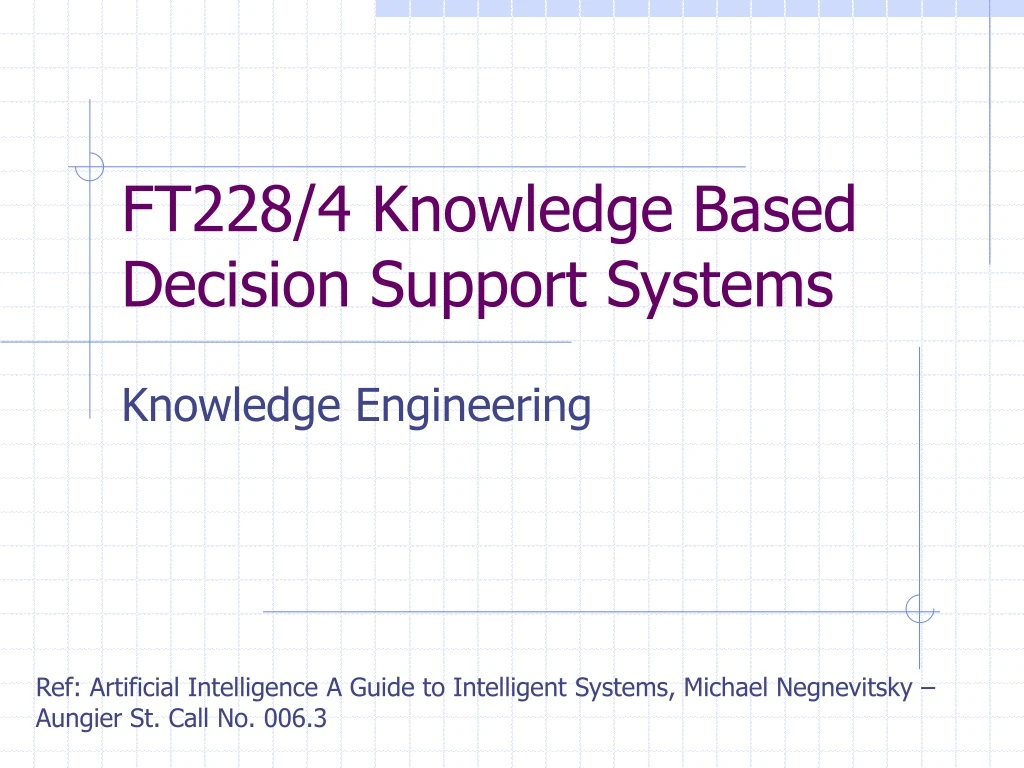 PPT - FT228/4 Knowledge Based Decision Support Systems PowerPoint ... PPT - FT228/4 Knowledge Based Decision Support Systems PowerPoint ...