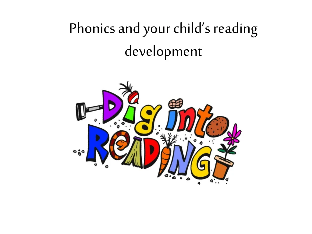 PPT - Phonics and your child’s reading development PowerPoint ...