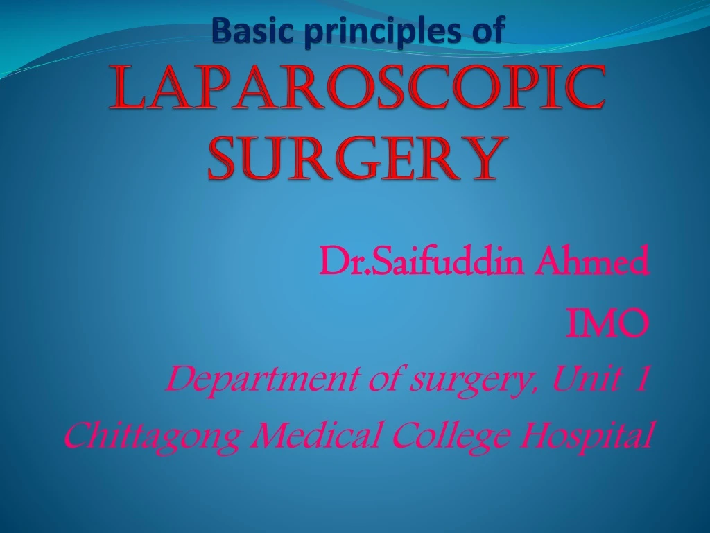 PPT - Basic principles of LAPAROSCOPIC SURGERY PowerPoint Presentation ...