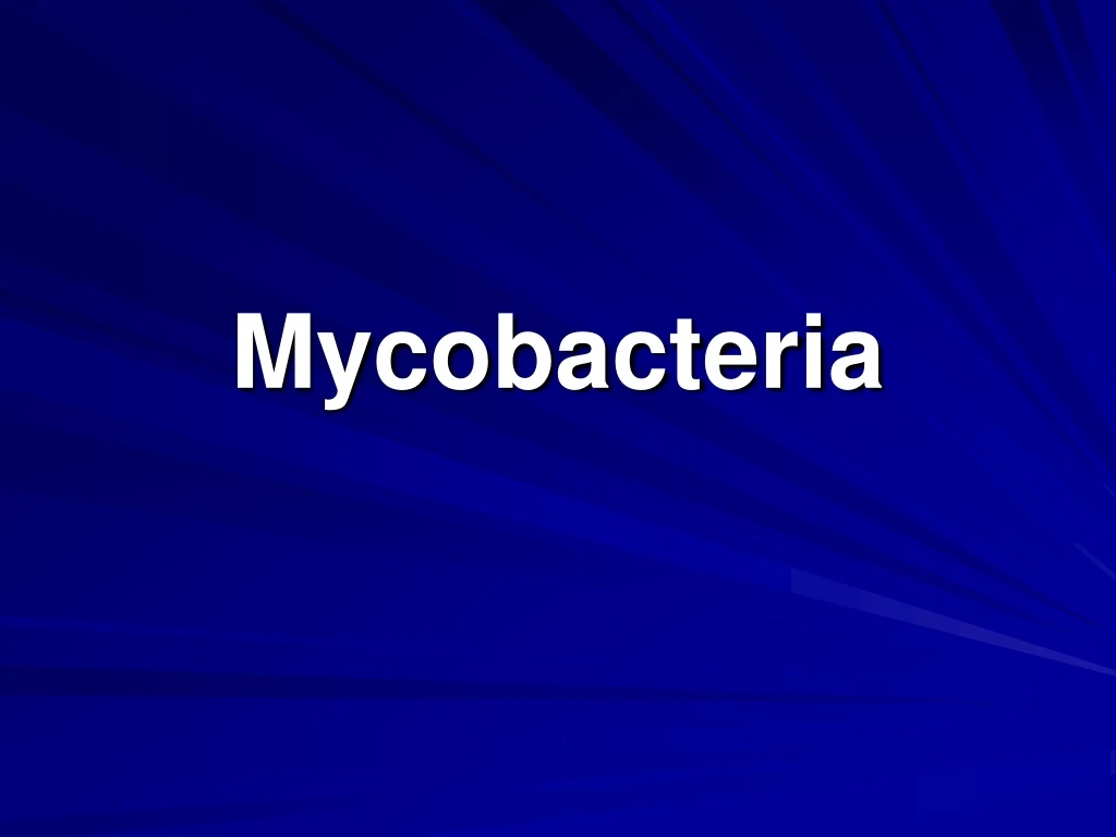 PPT - Mycobacteria PowerPoint Presentation, free download - ID:9256067