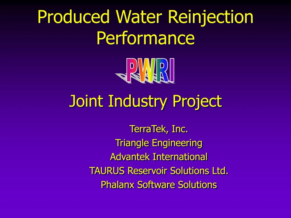 PPT - Produced Water Reinjection Performance Joint Industry Project ... PPT - Produced Water Reinjection Performance Joint Industry Project ...