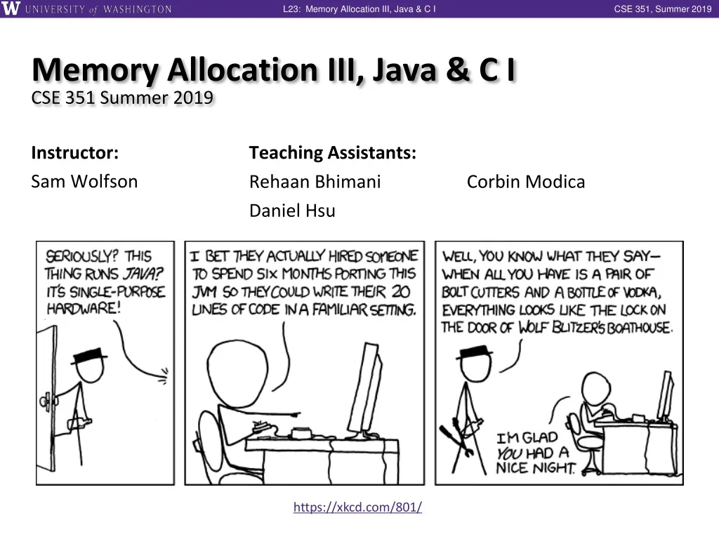 PPT - Memory Allocation III, Java & C I CSE 351 Summer 2019 PowerPoint ...