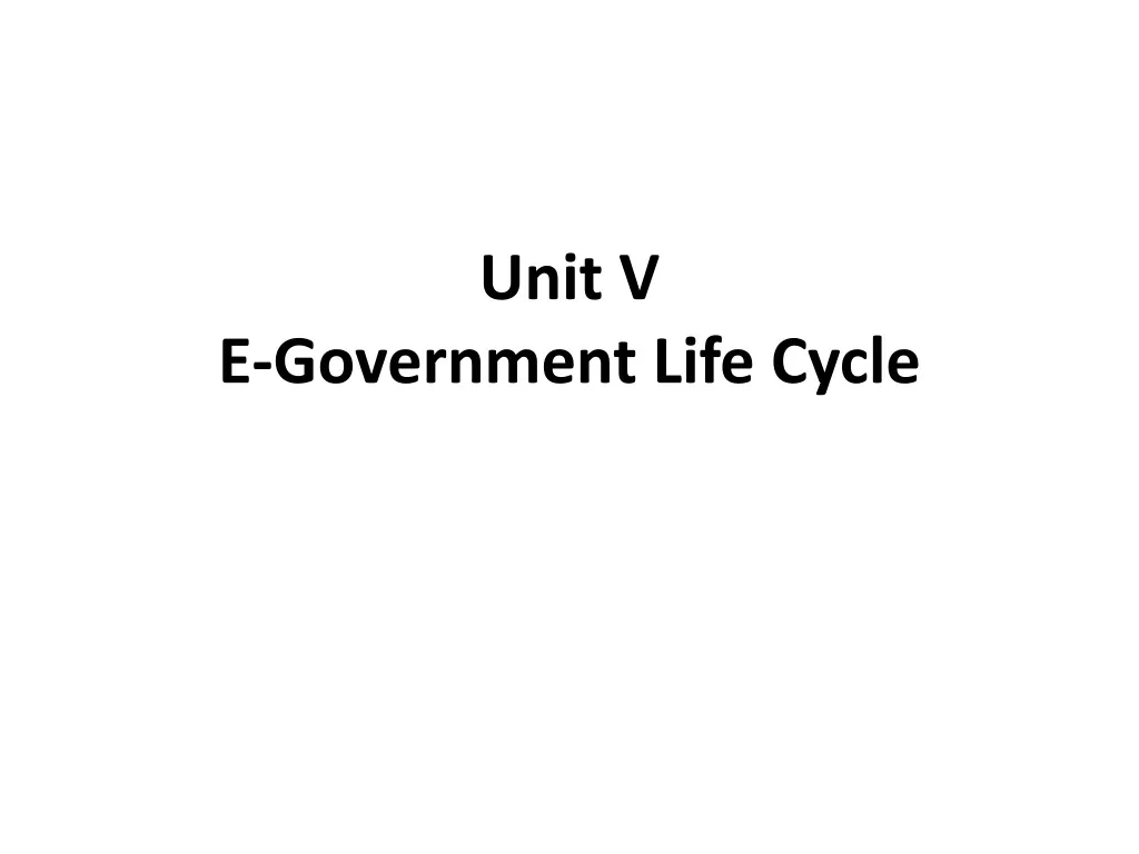 PPT - Unit V E-Government Life Cycle PowerPoint Presentation, free ...