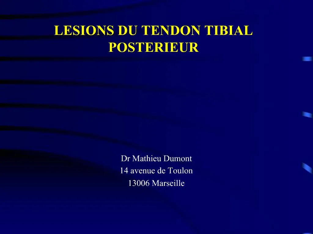 PPT - LESIONS DU TENDON TIBIAL POSTERIEUR PowerPoint Presentation, free ...