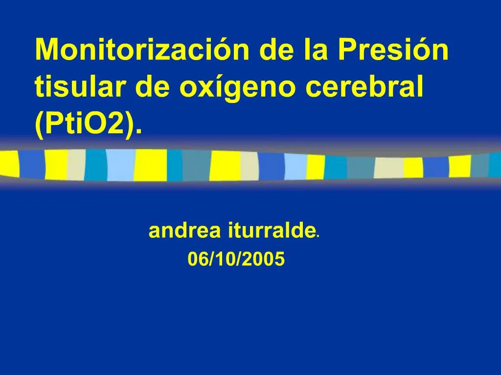 PPT - Monitorizaci n de la Presi n tisular de ox geno cerebral PtiO2 ...