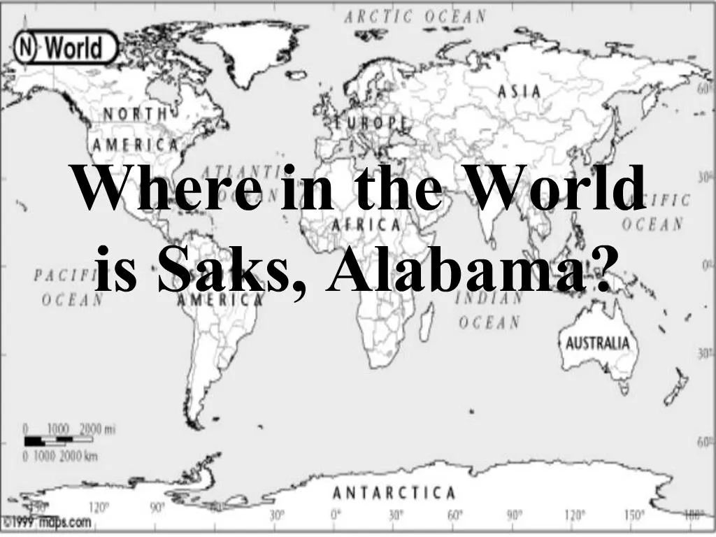 PPT - Where in the World is Saks, Alabama PowerPoint Presentation, free ...