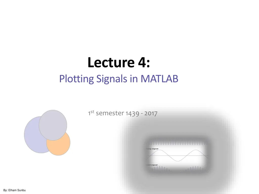 PPT - Lecture 4: Plotting Signals in MATLAB PowerPoint Presentation, free download - ID:937639