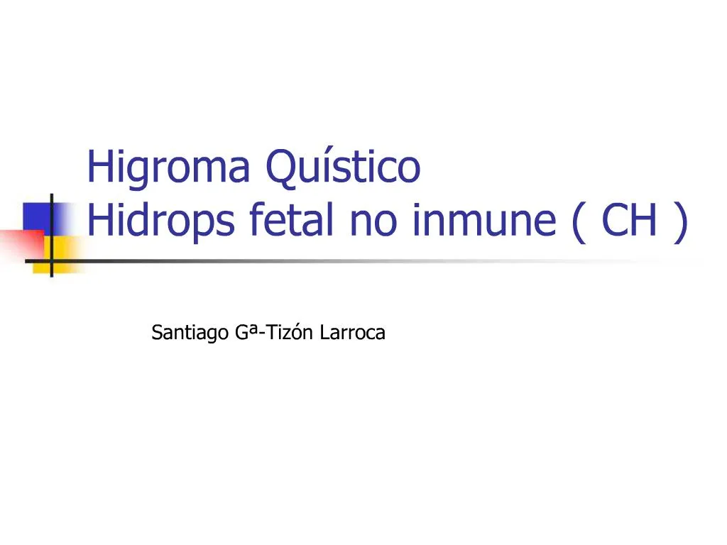 PPT - Higroma Qu stico Hidrops fetal no inmune CH PowerPoint ...