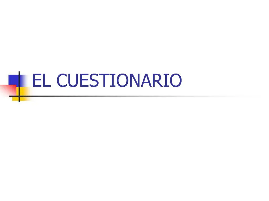 PPT - EL CUESTIONARIO PowerPoint Presentation, free download - ID:939017
