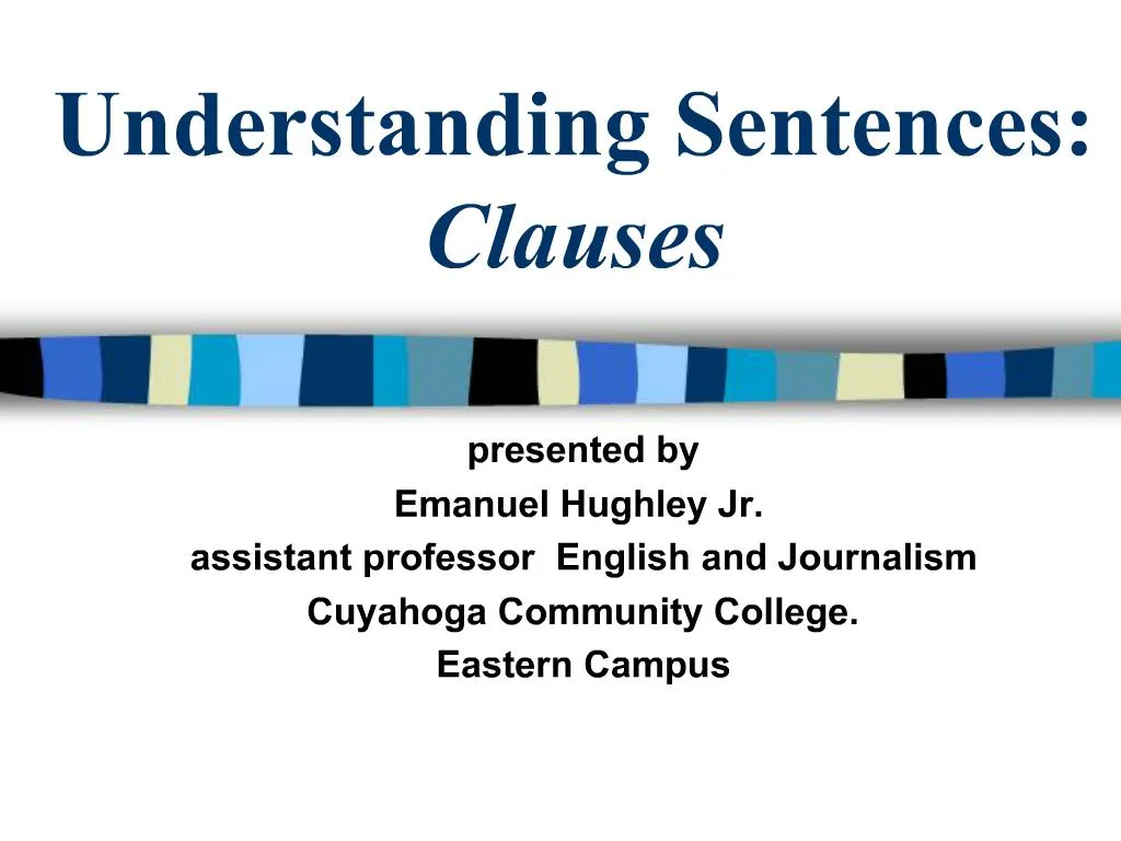 PPT - Understanding Sentences: Clauses PowerPoint Presentation, free ...