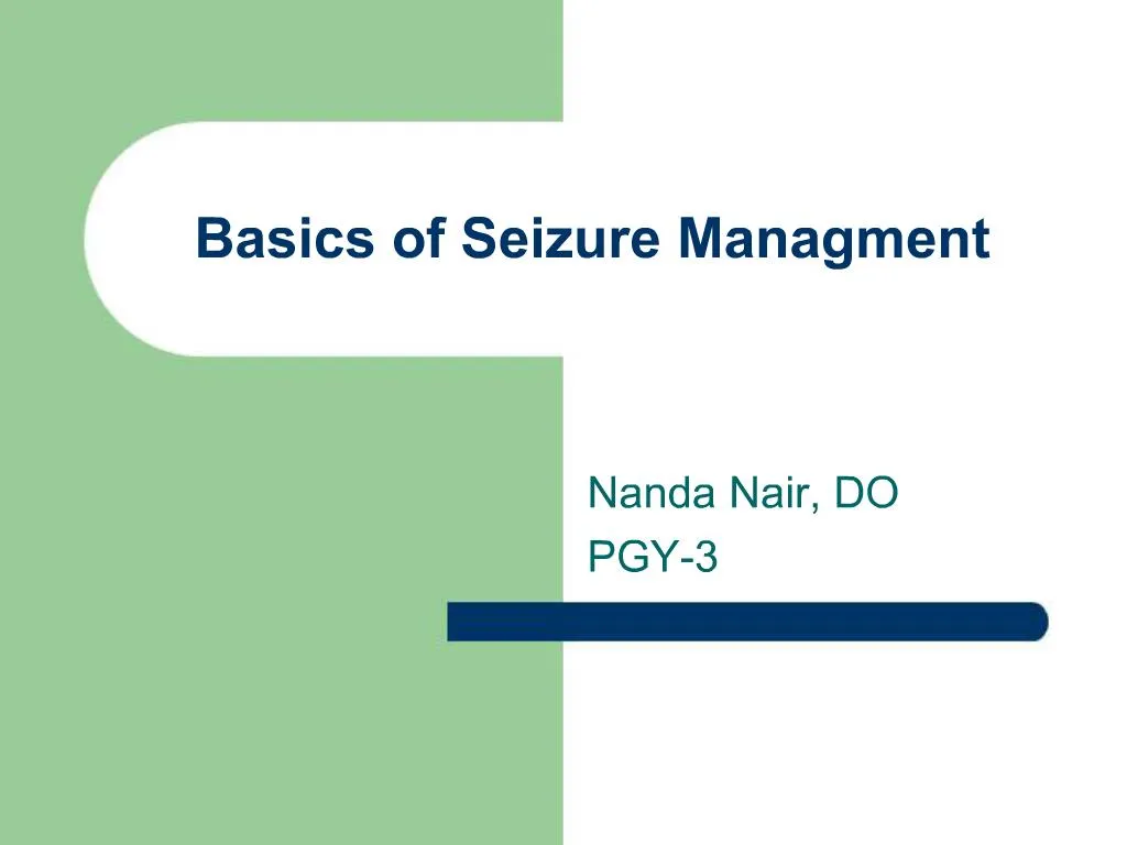 PPT - Basics of Seizure Managment PowerPoint Presentation, free ...