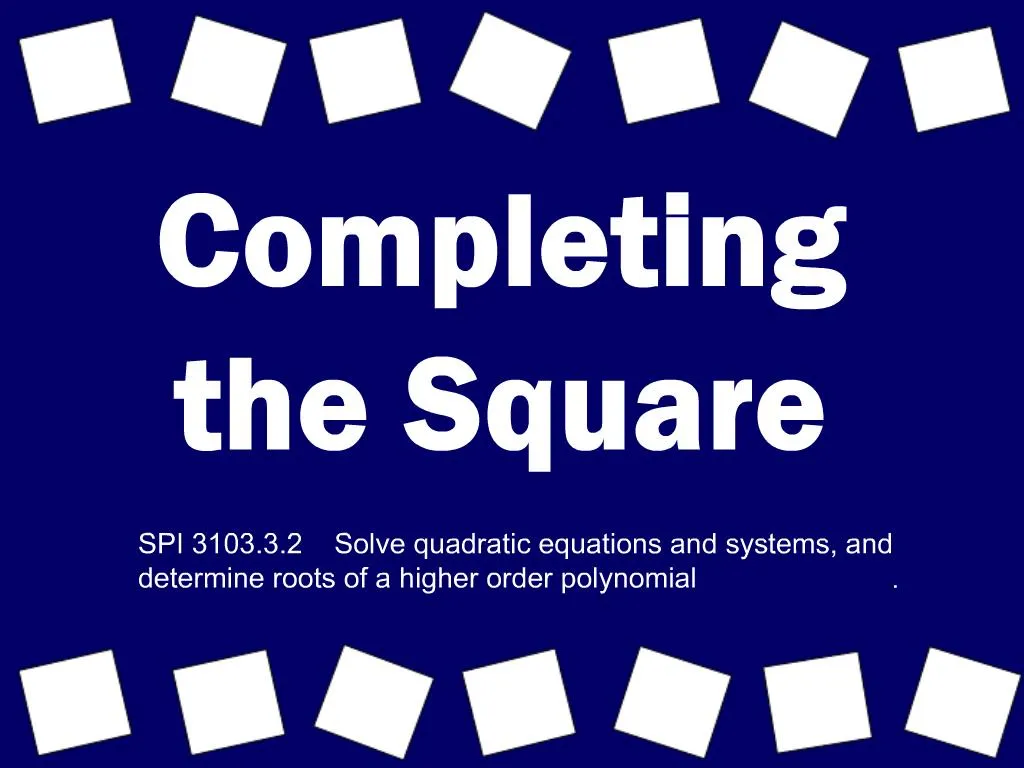 PPT - Completing the Square PowerPoint Presentation, free download - ID ...