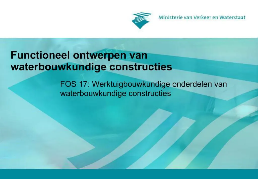 PPT - Functioneel ontwerpen van waterbouwkundige constructies ...
