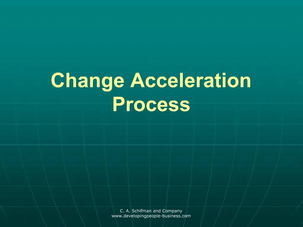 PPT - Change Acceleration Process PowerPoint Presentation, free ...