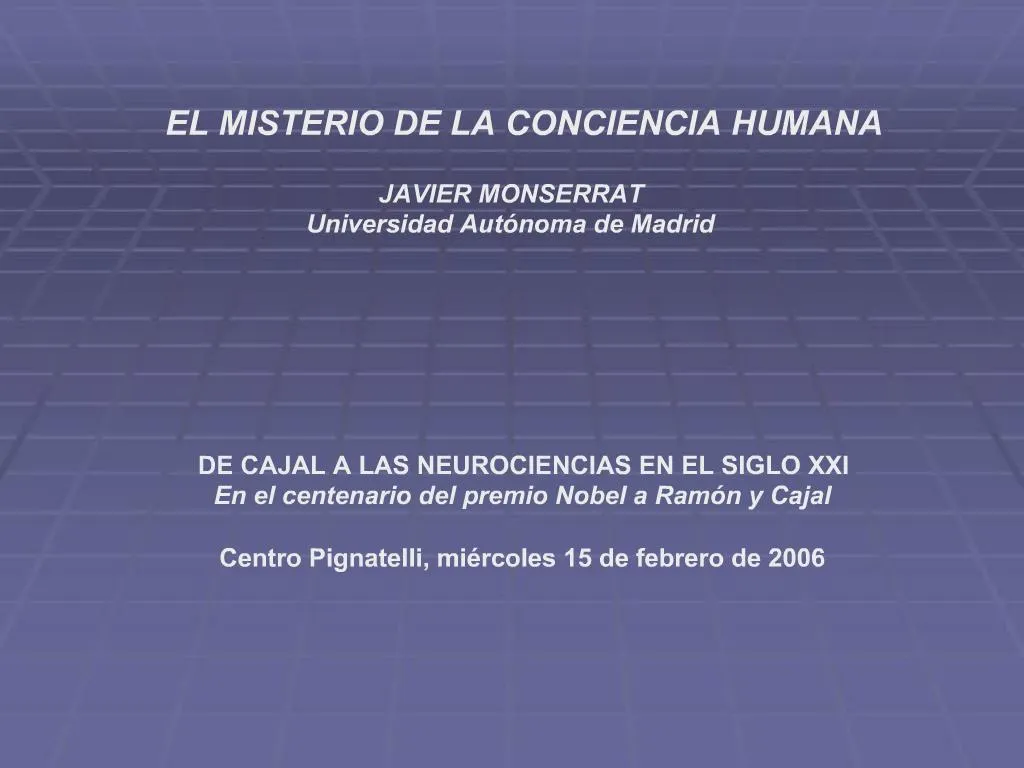 PPT - EL MISTERIO DE LA CONCIENCIA HUMANA PowerPoint Presentation, free ...