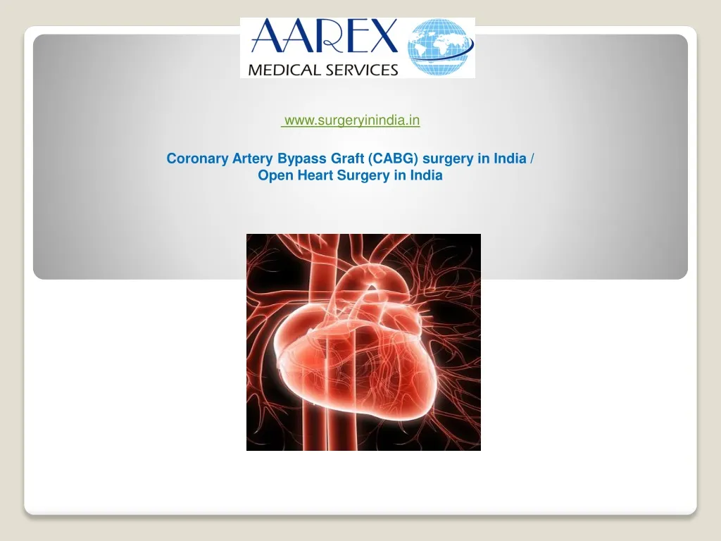 PPT - Coronary Artery Bypass Graft (CABG) surgery in India PowerPoint ...