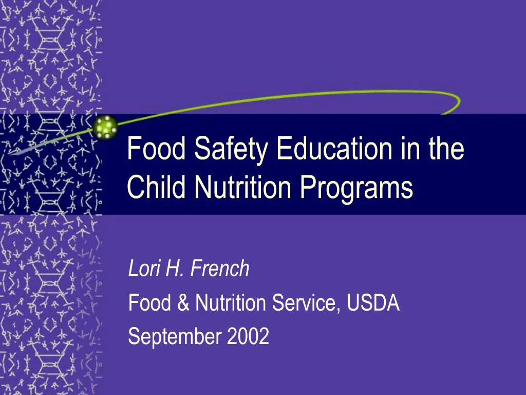 PPT - Food Safety Education in the Child Nutrition Programs PowerPoint ...
