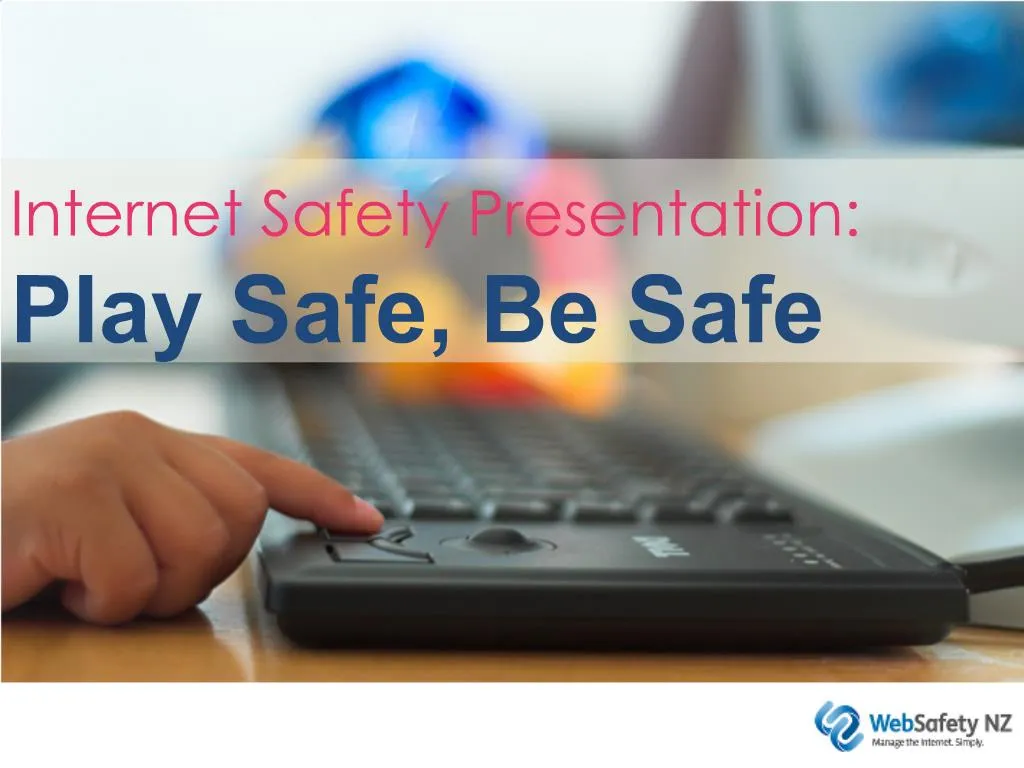PPT - Internet Safety Presentation: Play Safe, Be Safe PowerPoint ...