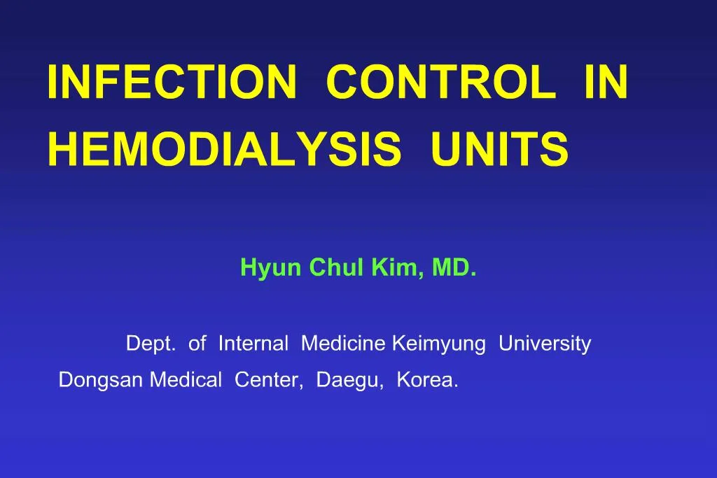 PPT - INFECTION CONTROL IN HEMODIALYSIS UNITS PowerPoint Presentation ...