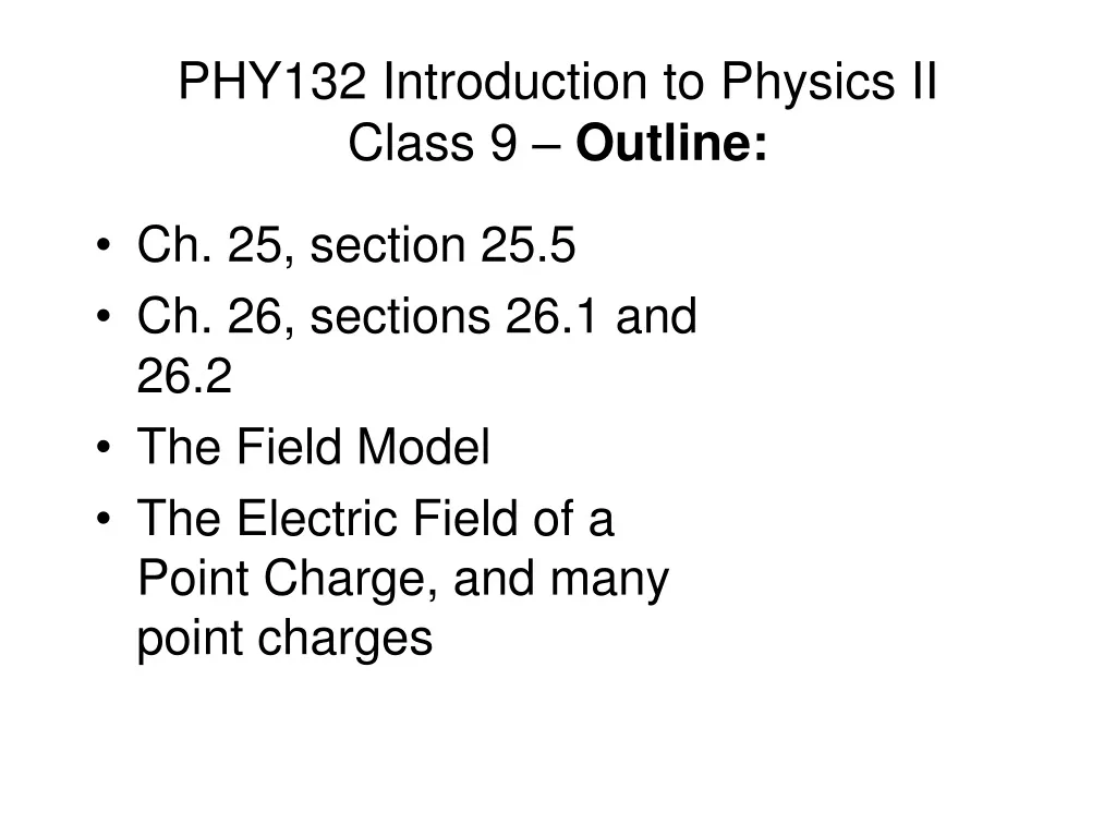 PPT - PHY132 Introduction to Physics II Class 9 – Outline: PowerPoint ...