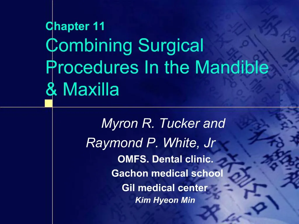 PPT - Chapter 11 Combining Surgical Procedures In the Mandible Maxilla ... PPT - Chapter 11 Combining Surgical Procedures In the Mandible Maxilla ...
