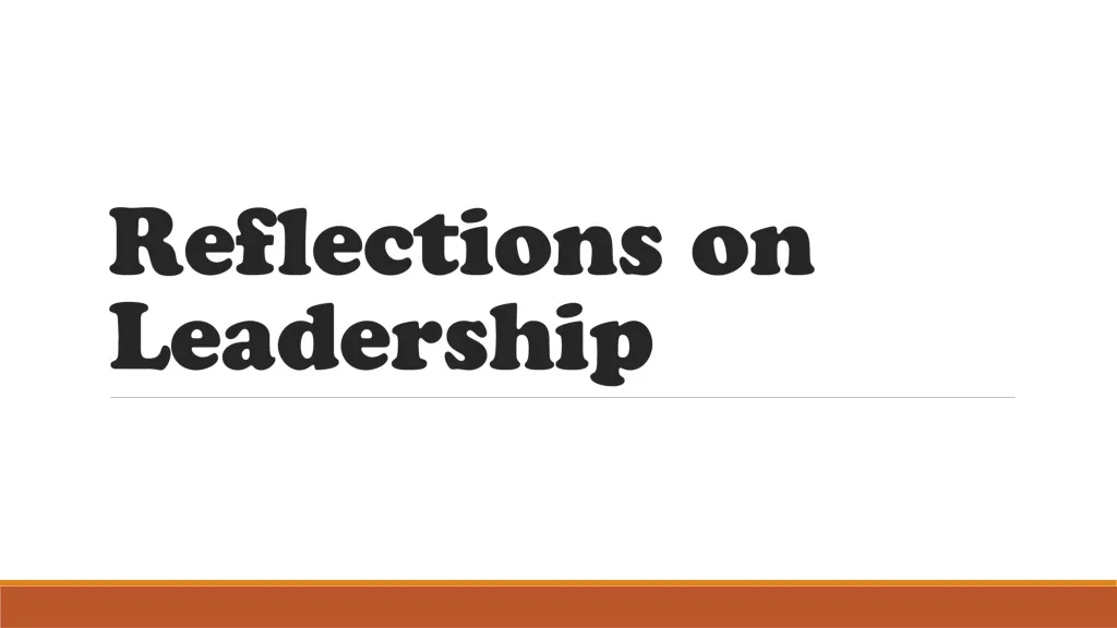 PPT - Reflections on Leadership PowerPoint Presentation, free download ...