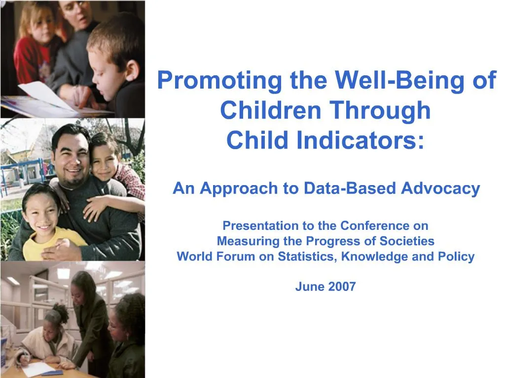 PPT - Promoting the Well-Being of Children Through Child Indicators: An ...