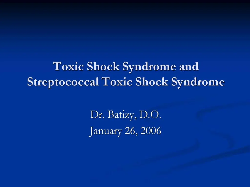 Ppt Toxic Shock Syndrome And Streptococcal Toxic Shock Syndrome