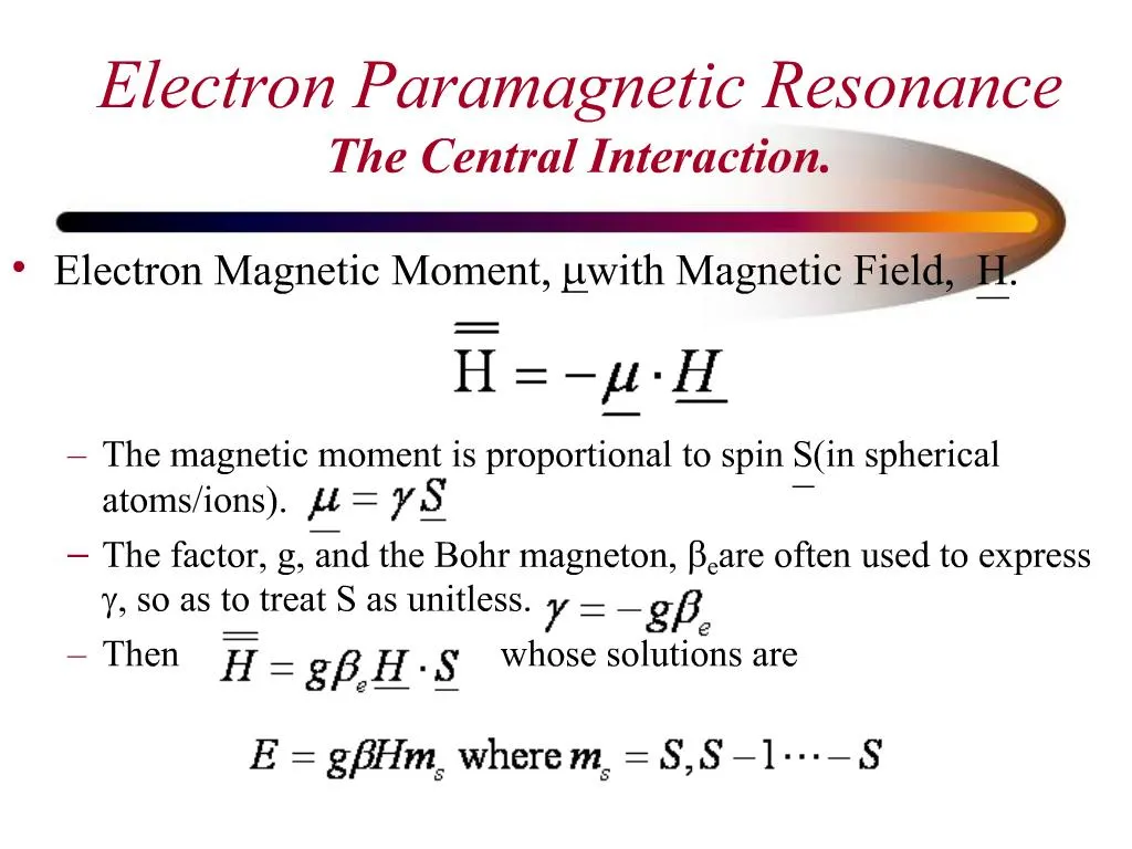 PPT - Electron Paramagnetic Resonance The Central Interaction ...