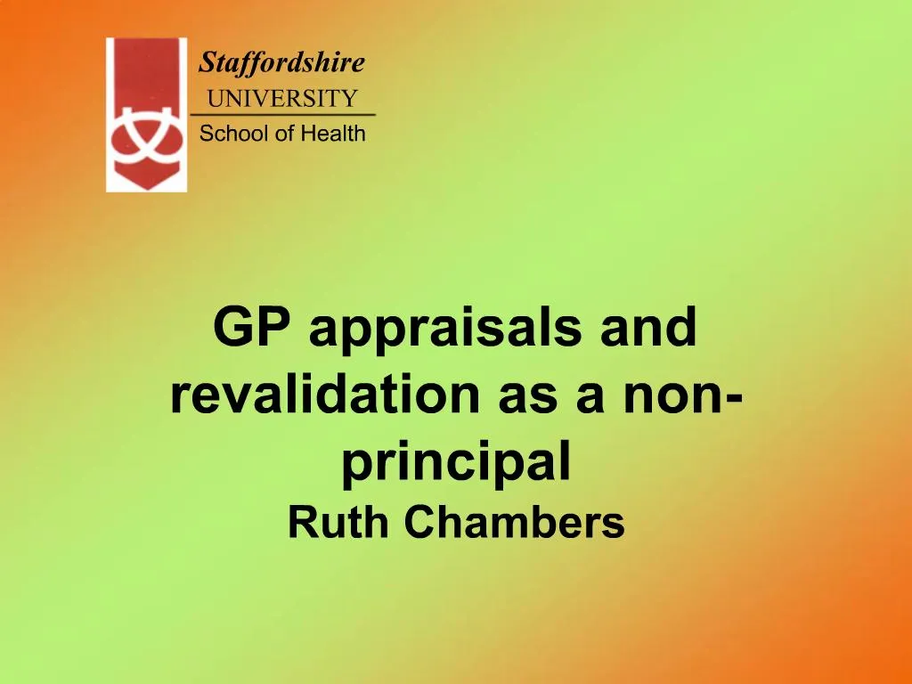 PPT - GP appraisals and revalidation as a non-principal Ruth Chambers ...