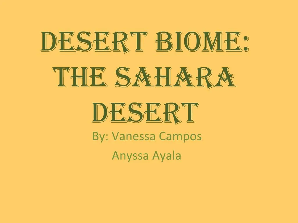 PPT - Desert Biome: The Sahara Desert PowerPoint Presentation, free ...